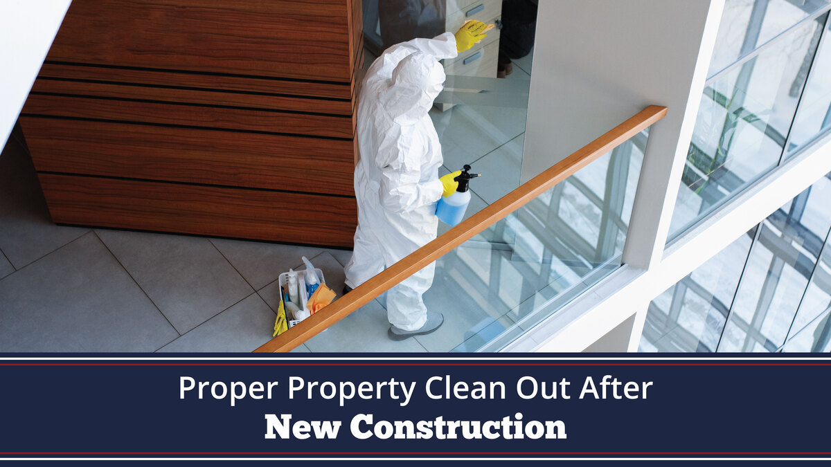 Proper Property Clean Out After New Construction | Faith Environmental ...